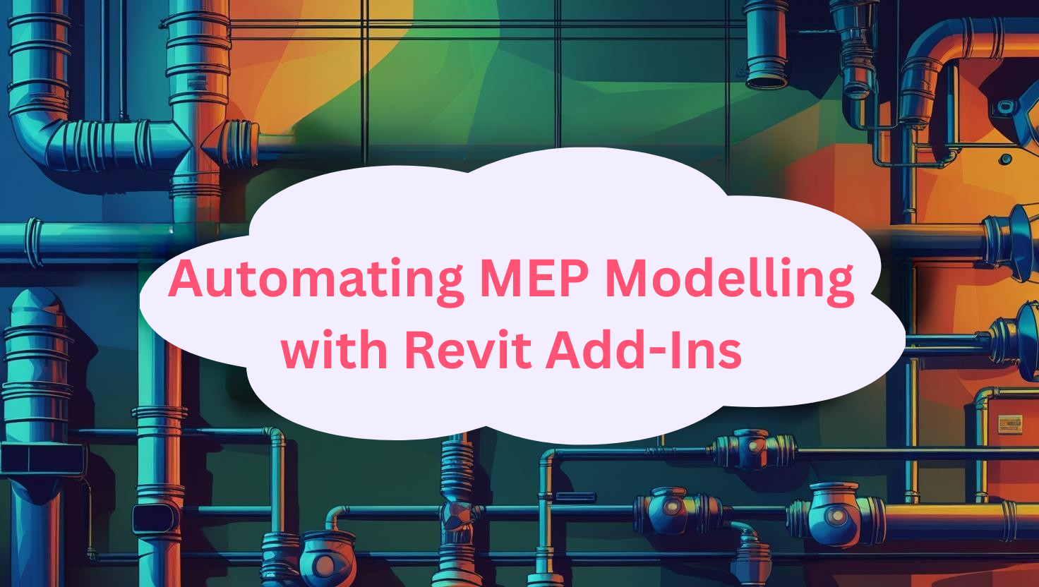 Automating MEP Modelling with Revit Add-Ins